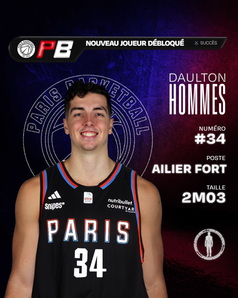 Daulton Hommes arrive à Paris ! - ParisBasketball